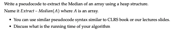Solved Write A Pseudocode To Extract The Median Of An Array 0610