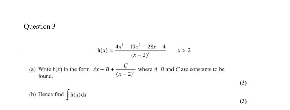 Solved Question 3 h(x) = 4x - 19x? + 28x - 4 (x - 2) x > 2 C | Chegg.com