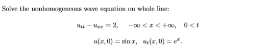 Solved Solve the nonhomogeneous wave equation on whole line: | Chegg.com