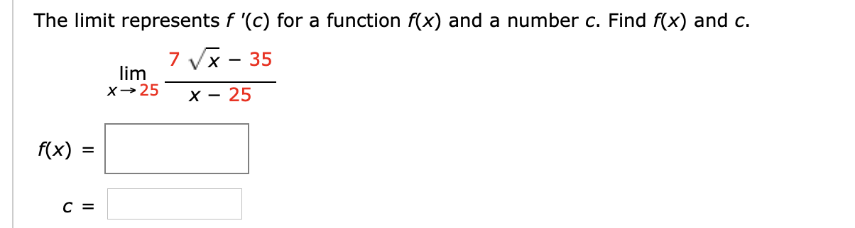 Solved The limit represents f '(c) for a function f(x) and a | Chegg.com