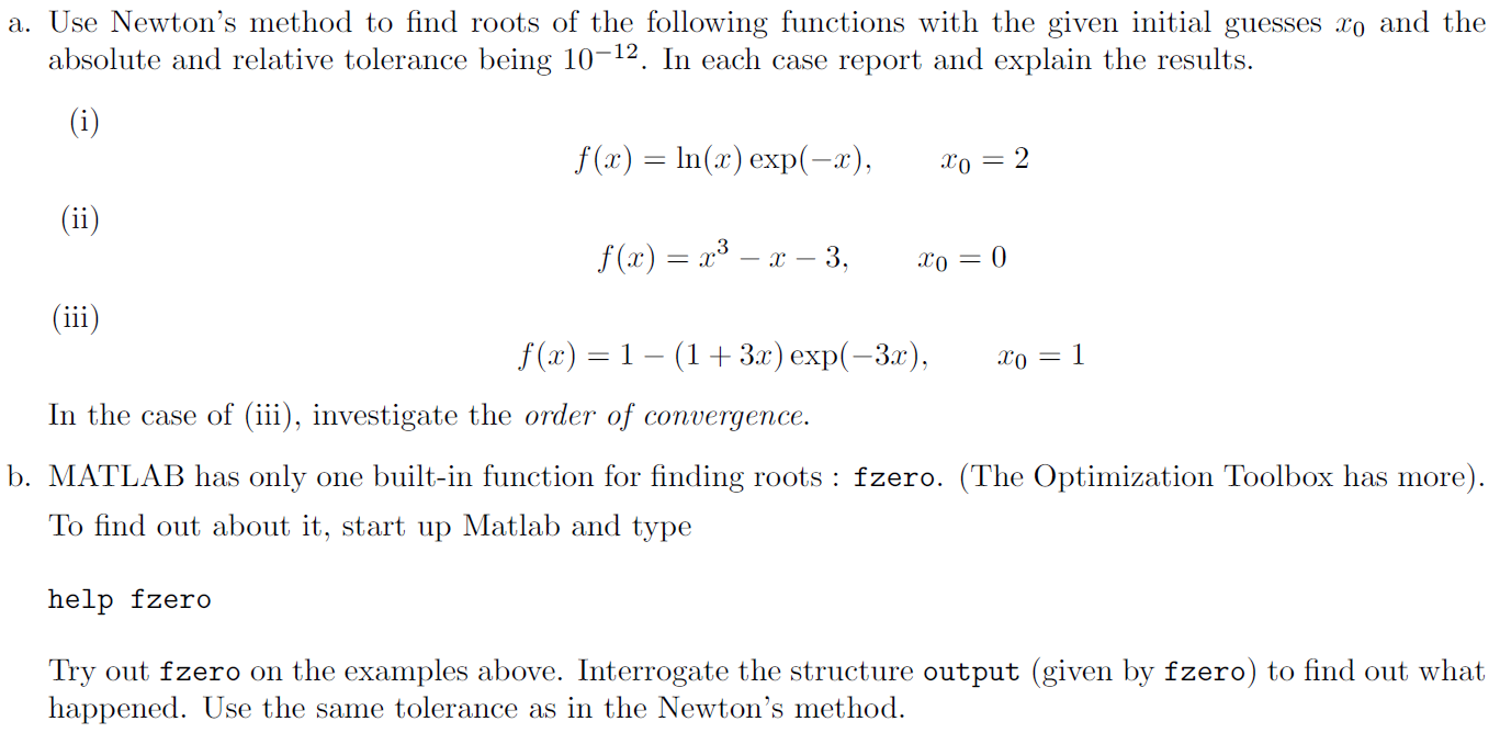 Solved a. Use Newton's method to find roots of the following | Chegg.com