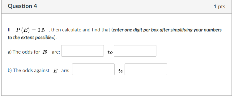 Solved Question 2 1 pts Given P(E) =0.439, P(F) =0.354 , | Chegg.com
