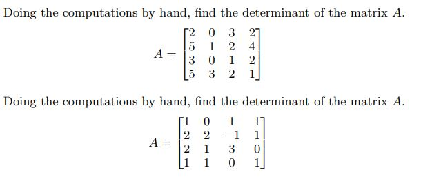Solved Doing the computations by hand, find the determinant | Chegg.com