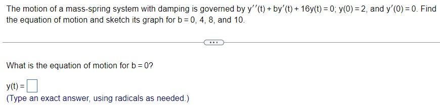 Solved The motion of a mass-spring system with damping is | Chegg.com