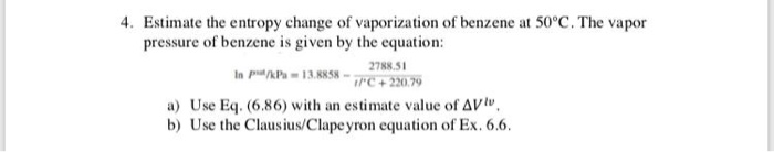 Solved 3. Estimate the change in enthalpy and entropy when | Chegg.com