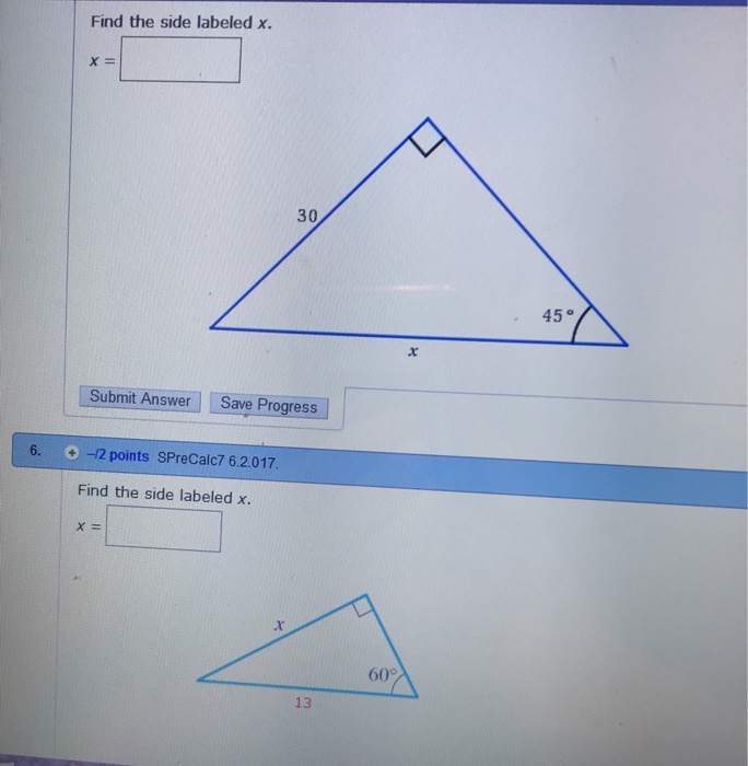 Solved Find the side labeled x. x= 30 45 Submit Answer Save | Chegg.com