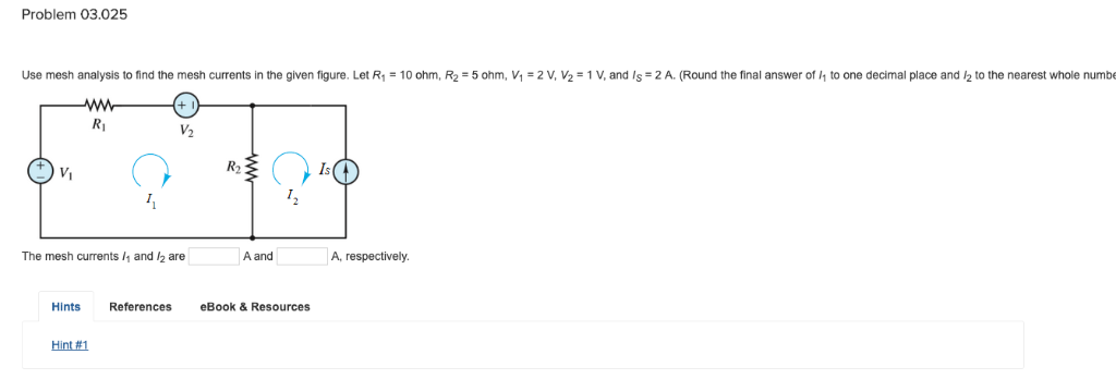 Solved Problem 03.025 Use mesh analysis to find the mesh | Chegg.com