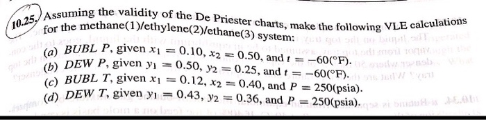 Solved 10.25,/Assuming the validity of the De Priester | Chegg.com