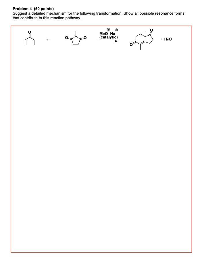 Solved Problem 4 (50 points) Suggest a detailed mechanism | Chegg.com