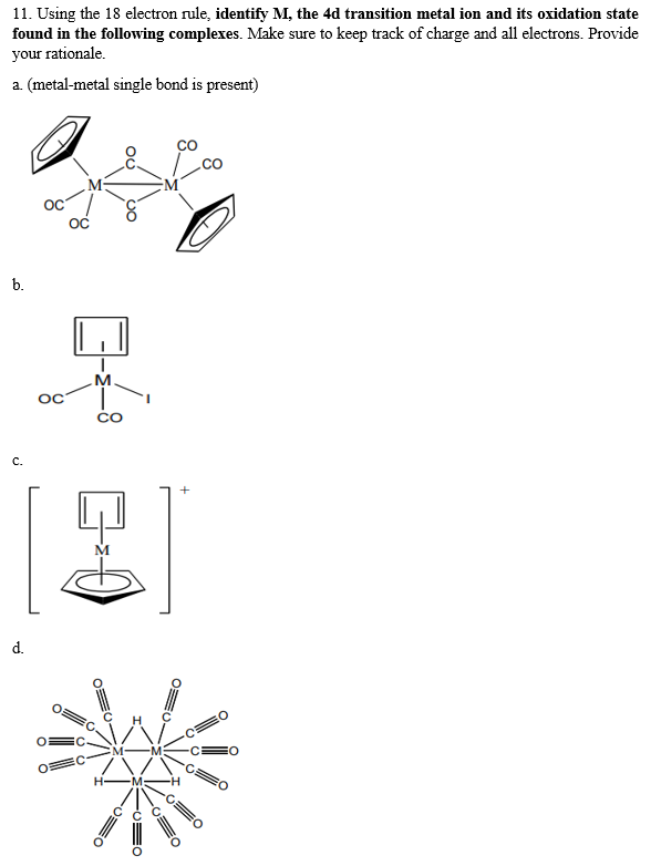 Solved 11. Using the 18 electron rule, identify M, the 4d | Chegg.com