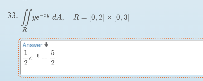 Solved 33. ∬Rye−xydA,R=[0,2]×[0,3] 21e−6+25 | Chegg.com