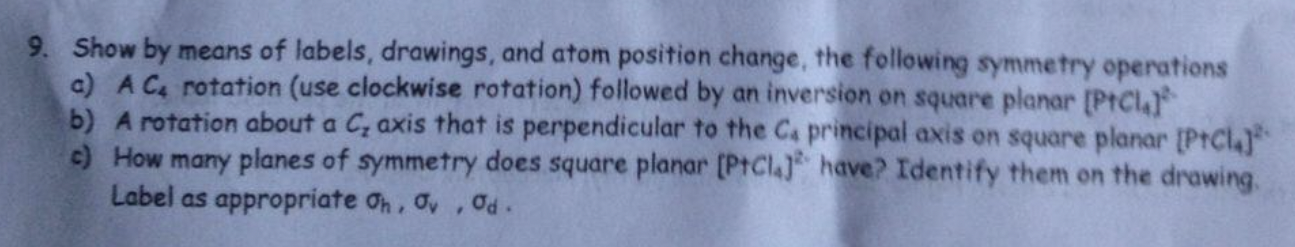 Solved Show by means of labels , ﻿drawing and atom position | Chegg.com