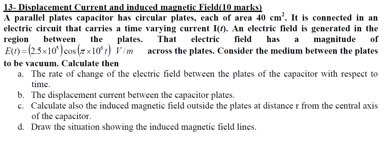 Solved а 13- Displacement Current and induced magnetic | Chegg.com