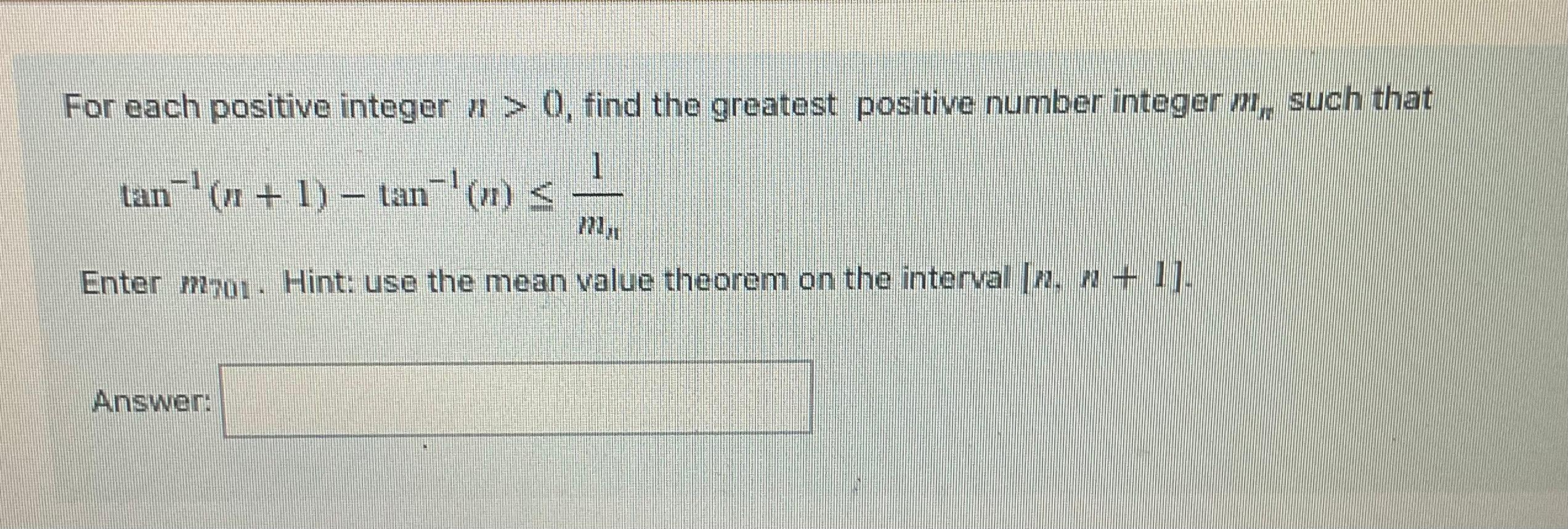 Solved tan−1(n+1)−tan−1(n)≤mn1 Enter m 7os. Hint: use the | Chegg.com