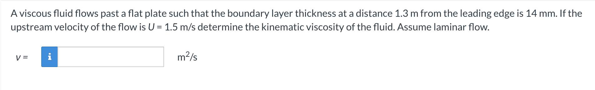 Solved A Viscous Fluid Flows Past A Flat Plate Such That The