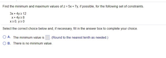 Solved Find the minimum and maximum values of z 5x+ 7y, if | Chegg.com