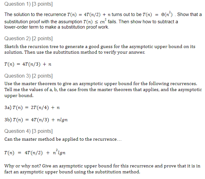 Solved The solution to the recurrence T(n)=4T(n/2)+n turns | Chegg.com