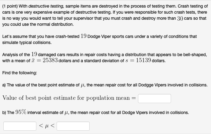 Solved (1 point) With destructive testing, sample items are | Chegg.com