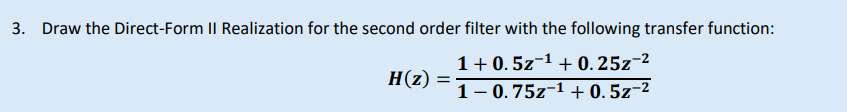 Solved Draw the Direct-Form II ﻿Realization with the | Chegg.com