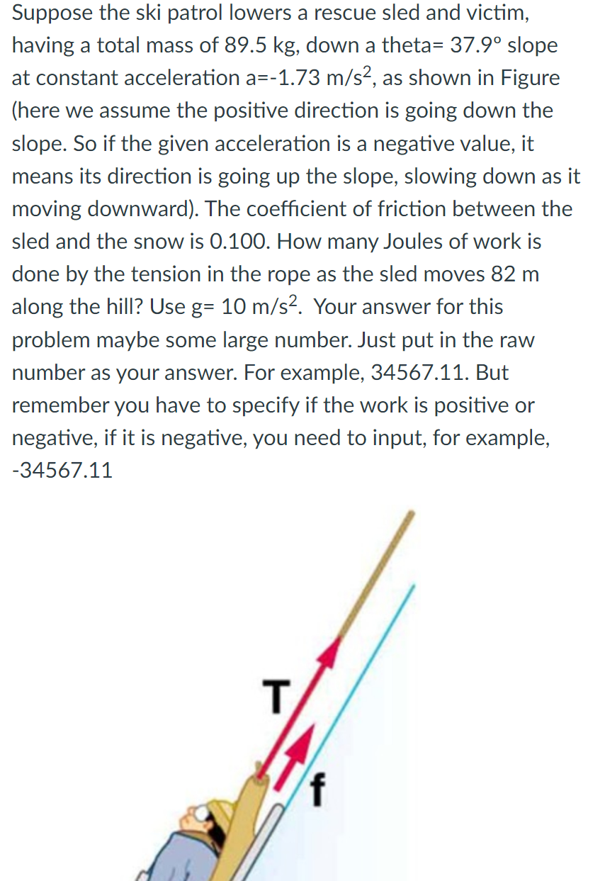 Solved Suppose the ski patrol lowers a rescue sled and | Chegg.com