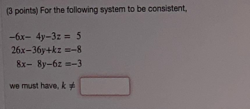 Solved (3 points) For the following system to be consistent, | Chegg.com