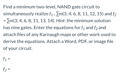 Solved Find a minimum two-level, NAND gate circuit to | Chegg.com