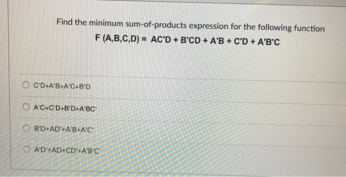 Solved Which is the standard Sum of Products expression for | Chegg.com