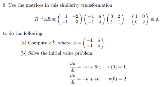 Solved 9. Use the matrices in this similarity transformation | Chegg.com