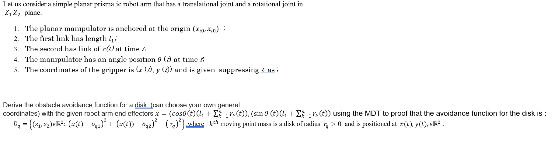Solved Let us consider a simple planar prismatic robot arm | Chegg.com