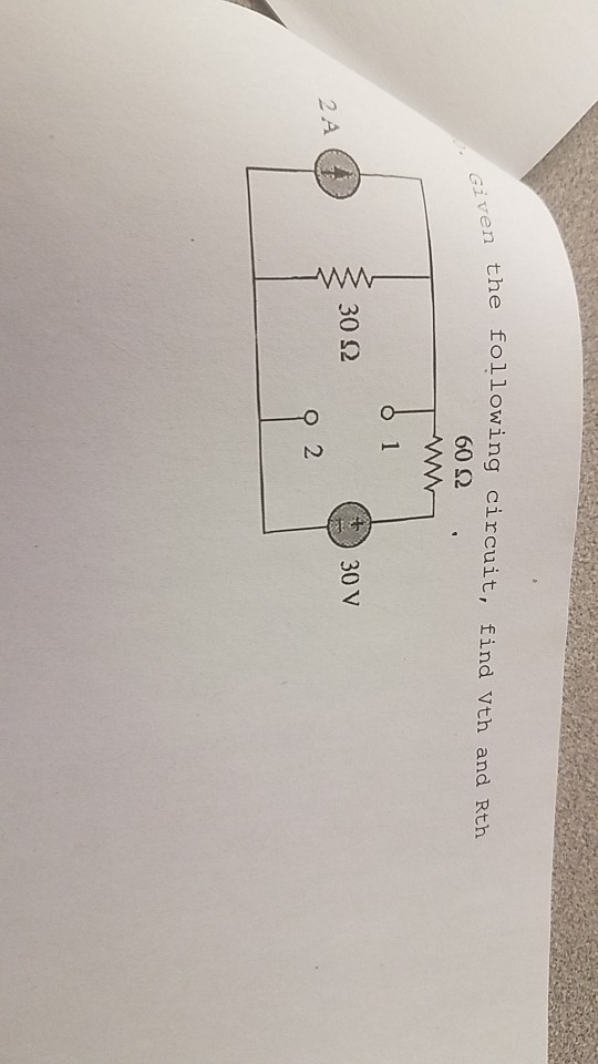 Solved the following circuit, find Vth and Rth 60Ω 1 30 Ω ) | Chegg.com