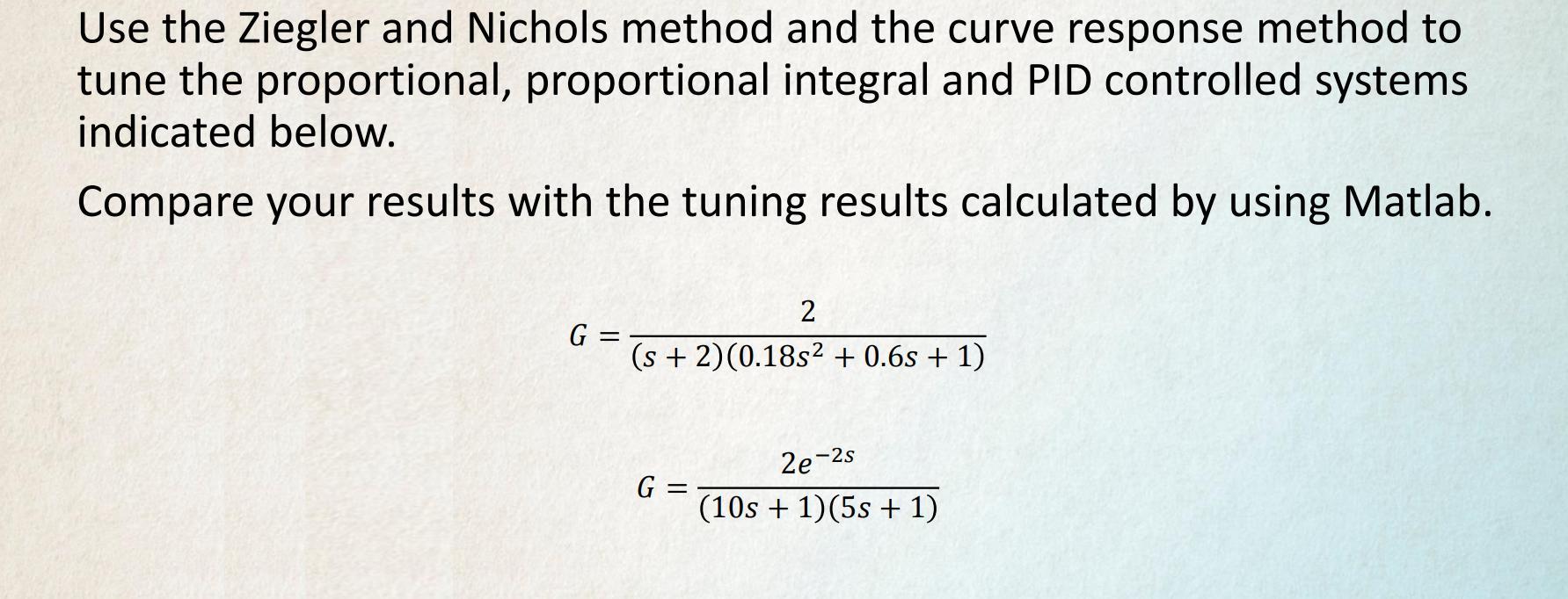 Use the Ziegler and Nichols method and the curve | Chegg.com