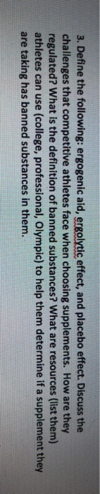 Solved 3. Define the following: ergogenic aid, ergolytic | Chegg.com