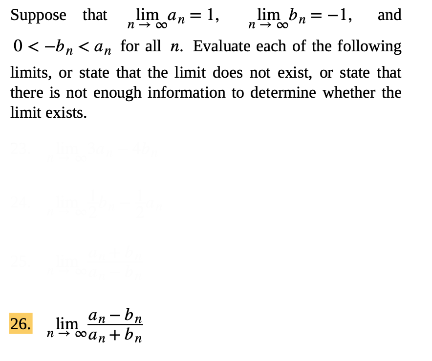 Solved = n → n → OO Suppose that lim an= 1, lim bn=-1, and 0 | Chegg.com