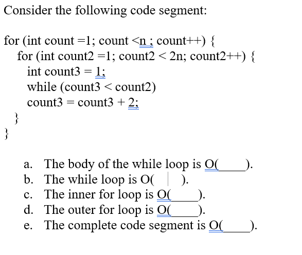 Solved Consider the following code segment: for (int count | Chegg.com