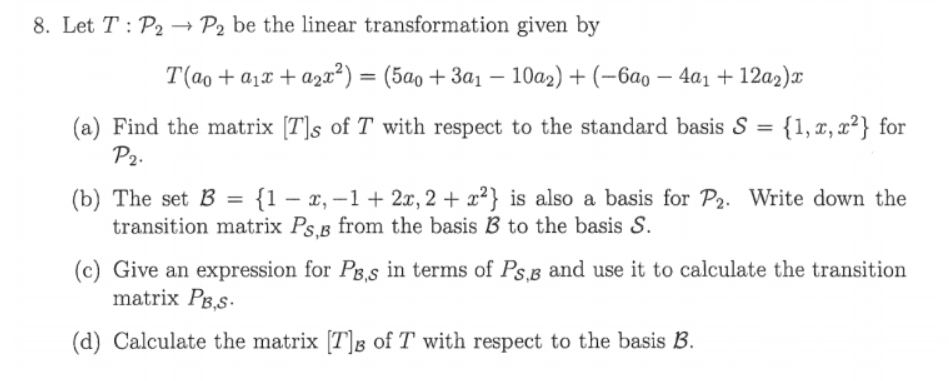 Solved 8. Let T: P2 + P2 be the linear transformation given | Chegg.com