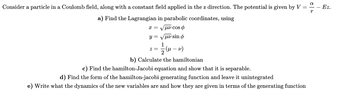 Solved Consider A Particle In A Coulomb Field Along With A