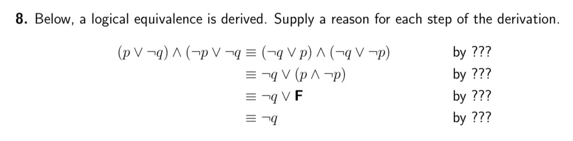 Solved Below, a logical ﻿equivalence is ﻿derived. Supply a | Chegg.com