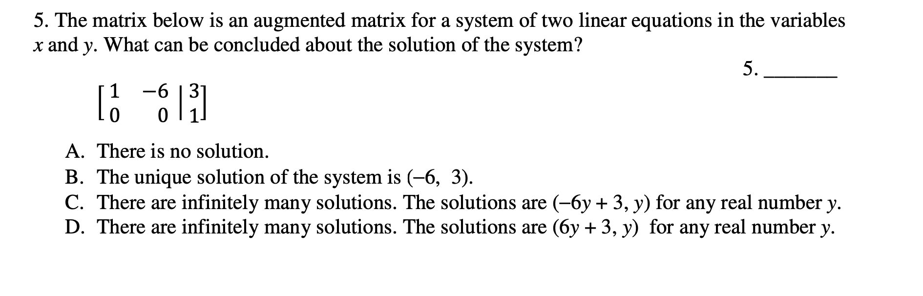 Solved 5. The matrix below is an augmented matrix for a | Chegg.com