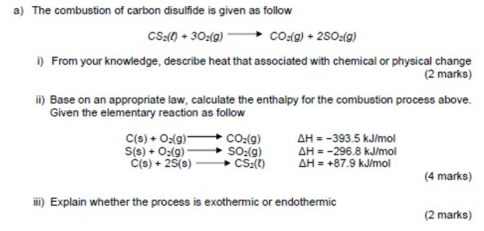 Solved a) The combustion of carbon disulfide is given as | Chegg.com