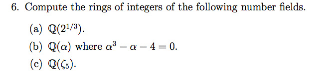Solved 6. Compute the rings of integers of the following | Chegg.com