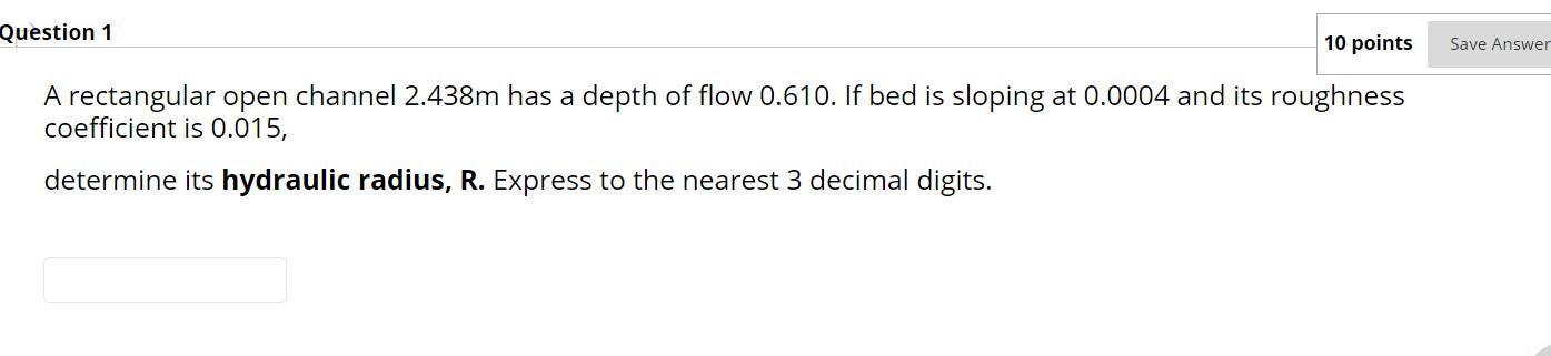 Solved A rectangular open channel 2.438m has a depth of | Chegg.com