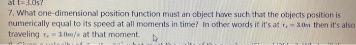 Solved at t 3.0s = ? 7. What one-dimensional position | Chegg.com