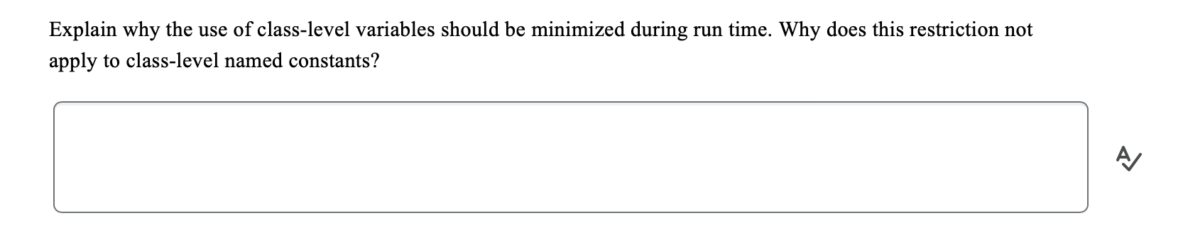 Solved Explain why the use of class-level variables should | Chegg.com
