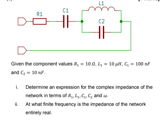 Solved Given the component values R1=10Ω,L1=10μH,C1=100nF | Chegg.com