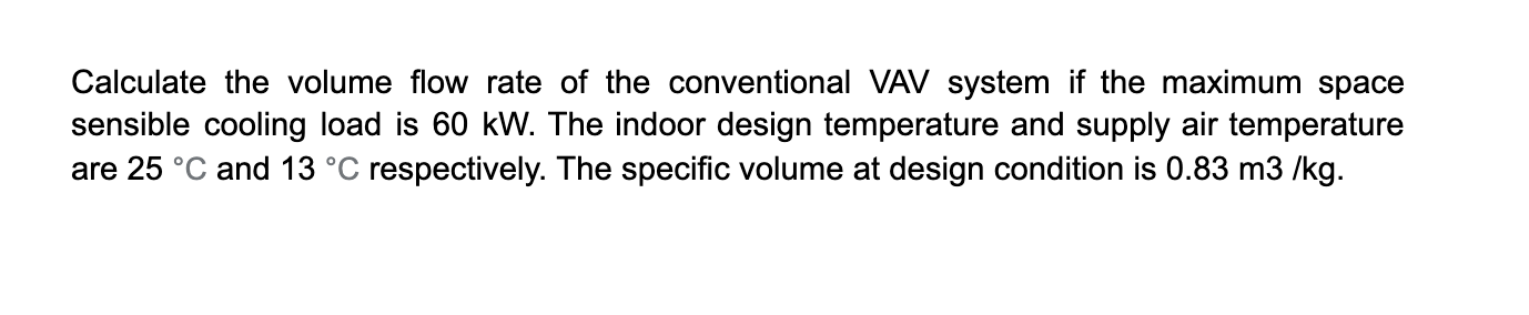 Solved Calculate the volume flow rate of the conventional | Chegg.com