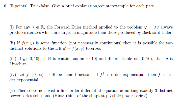 Solved 6. (5 points) True/false. Give a brief | Chegg.com