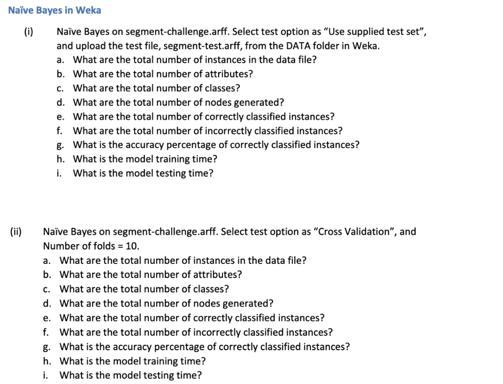 Using Weka for Classification and Learning Apply the | Chegg.com