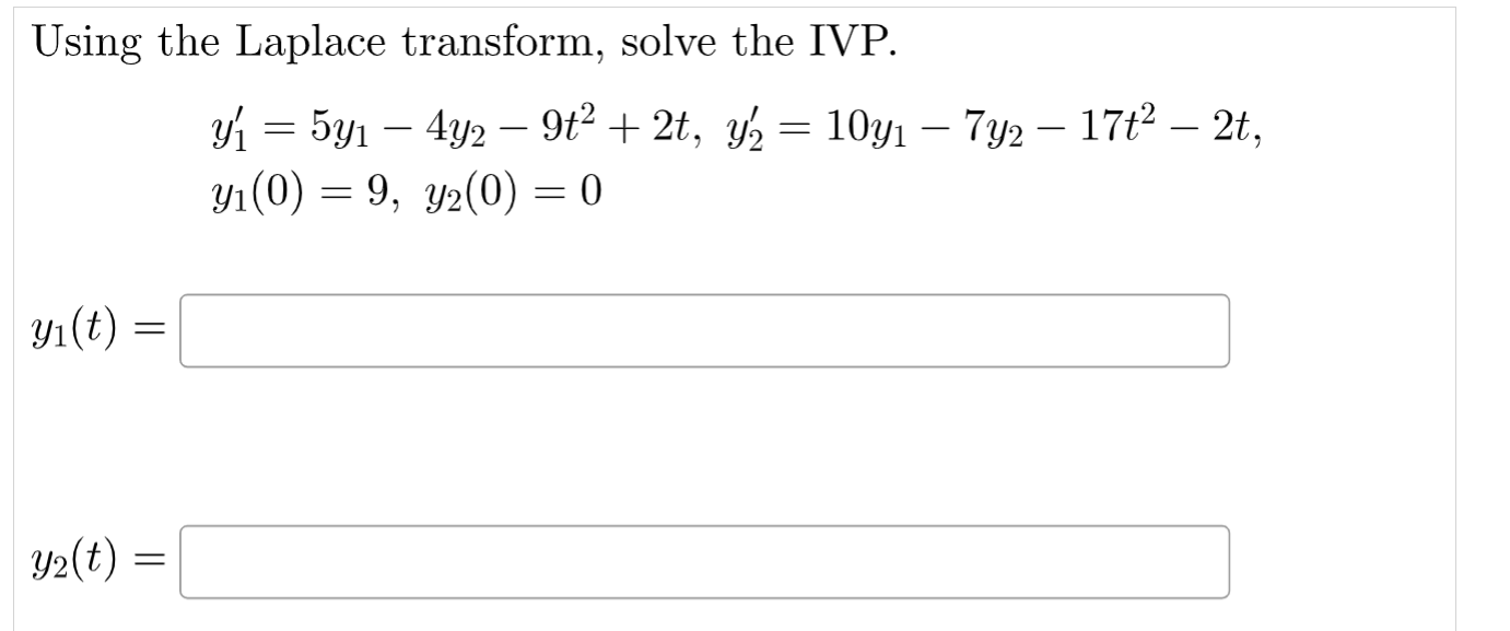 Solved Using the Laplace transform, solve the IVP. | Chegg.com