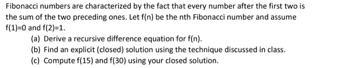 Solved Fibonacci numbers are characterized by the fact that | Chegg.com