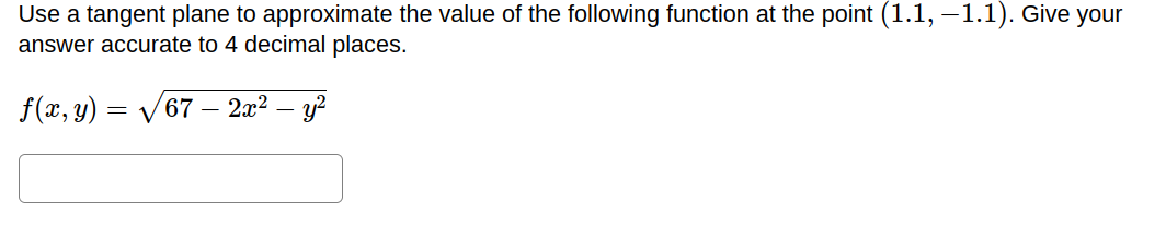 Solved Use a tangent plane to approximate the value of the | Chegg.com